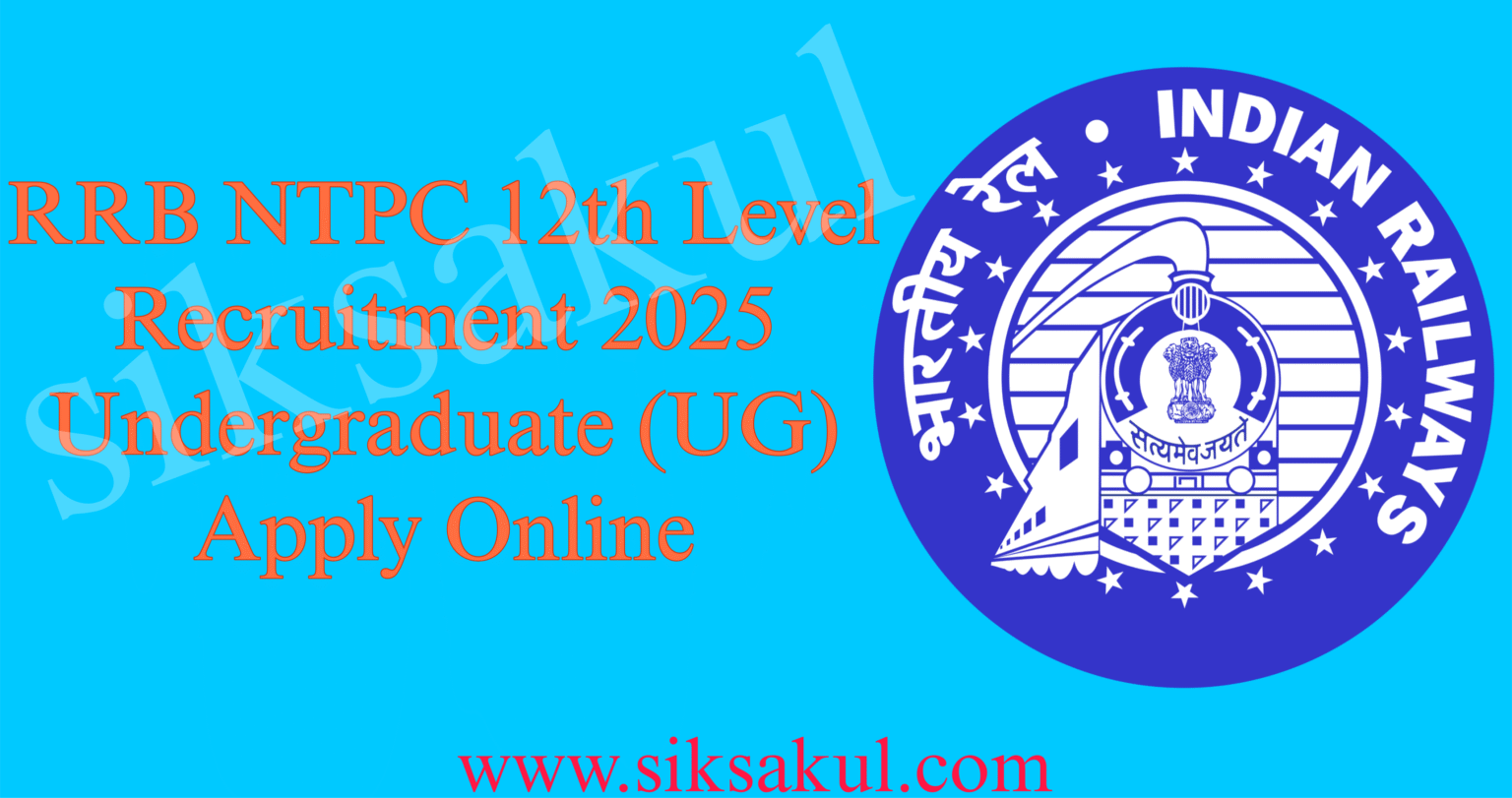 RRB NTPC 12th Level Recruitment 2025 Undergraduate (UG) Apply Online ...
